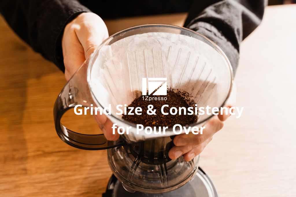 How to Dial In the Perfect Grind Size for Pour Over Coffee - 1Zpresso